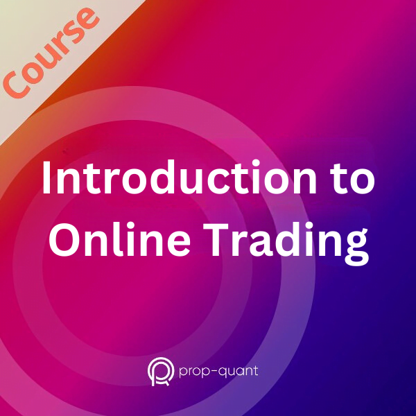 Introduction to Online Trading -Free | Prop Quant